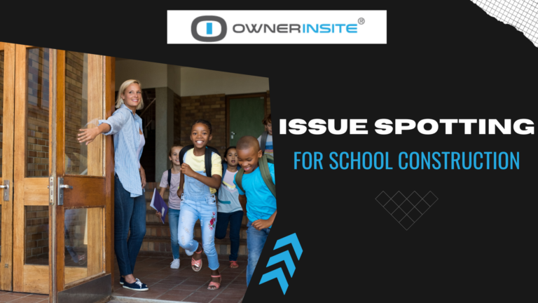 Issue Spotting in School Construction - Owner Insite