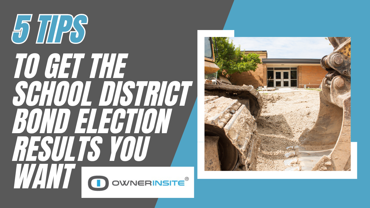 5 Tips to Get the School District Bond Election Results You Want ...