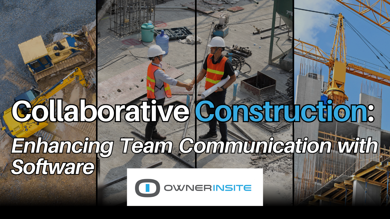 Collaborative Construction for Project Teams - Owner Insite