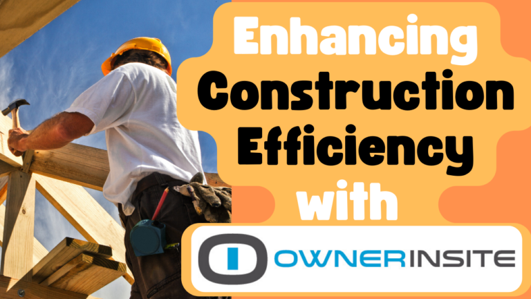 Enhancing Construction Efficiency - Owner Insite